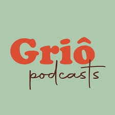 Griô Podcasts - Instituto Serrapilheira
